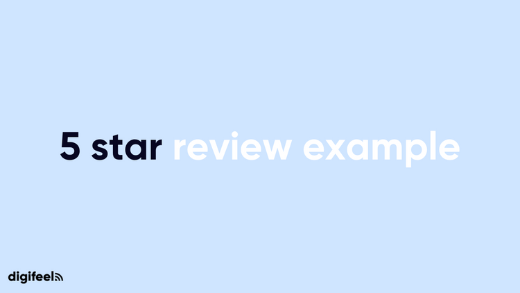5 star review example – Digifeel