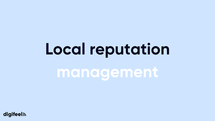 Mastering Local Reputation Management for Your Business – Digifeel