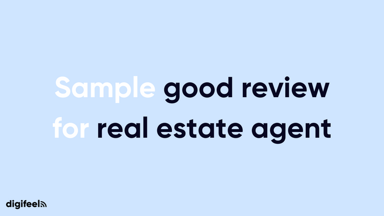 Sample good review for real estate agent – Digifeel